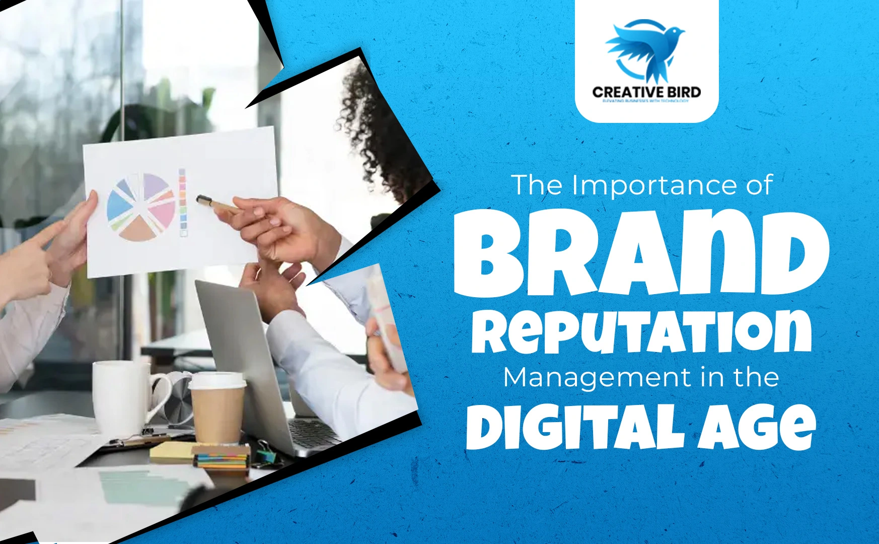 The Importance of Brand Reputation Management in the Digital Age